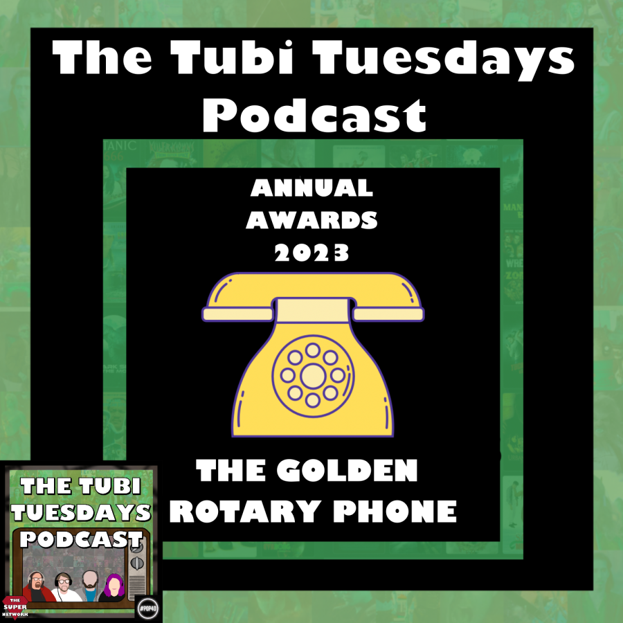 The Tubi Tuesdays Podcast 4th Annual Awards 2024 | The Super Network