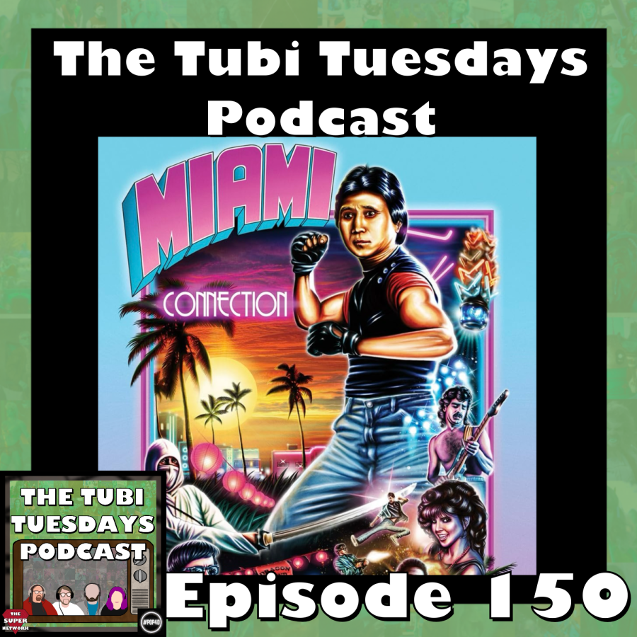 The Tubi Tuesdays Podcast Episode 150 – Miami Connection (1987 ...