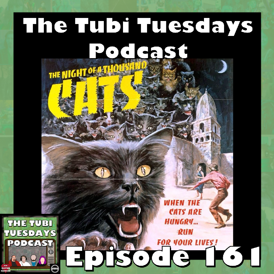 The Tubi Tuesdays Podcast Episode 161 – Night of 1000 Cats (1972 ...