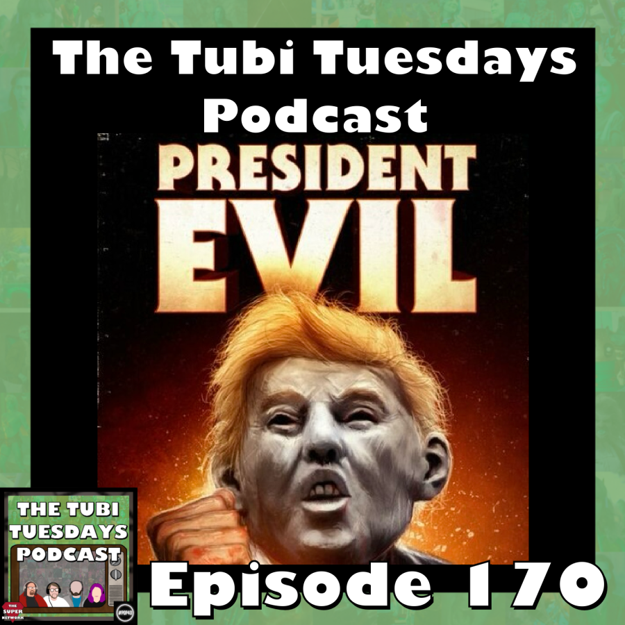 The Tubi Tuesdays Podcast Episode 170 – President Evil (2018) Louise vs ...
