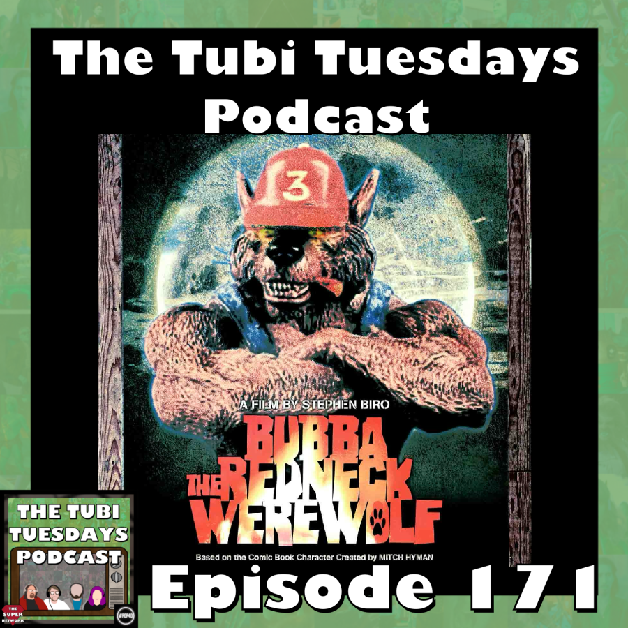 The Tubi Tuesdays Podcast Episode 171 – Bubba the Redneck Werewolf ...