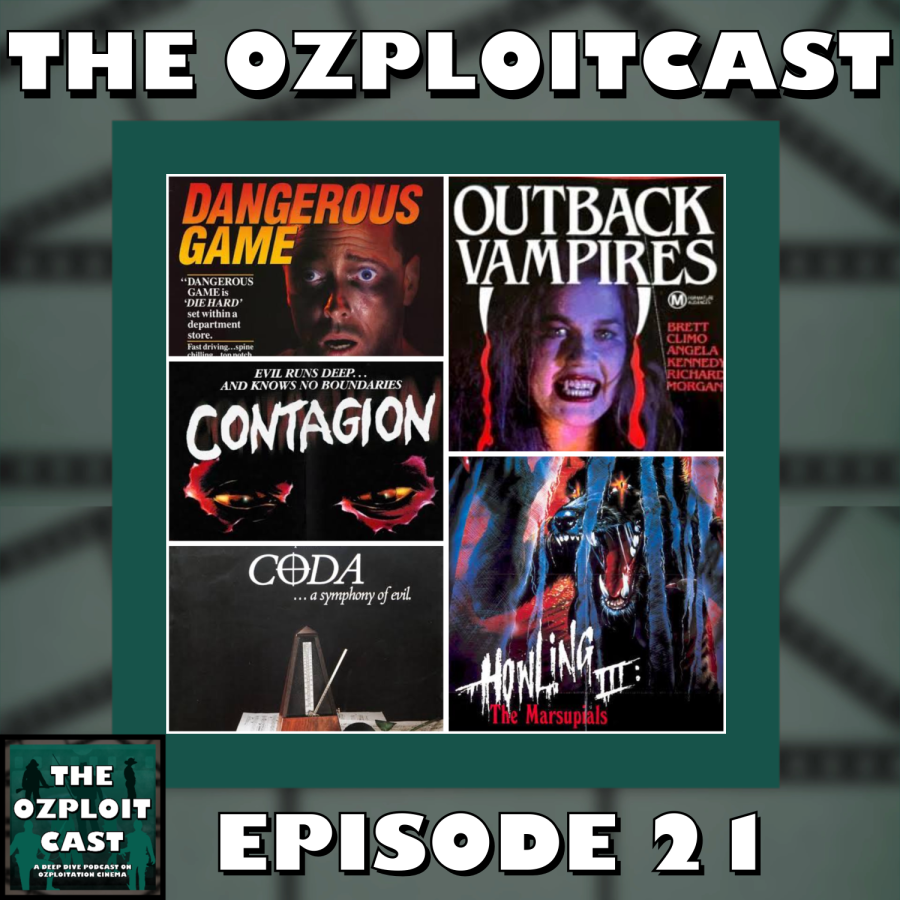 The Ozploit Cast – Episode 21 ‘1987 Films’: Dangerous Game, Contagion, Coda, Outback Vampires ...