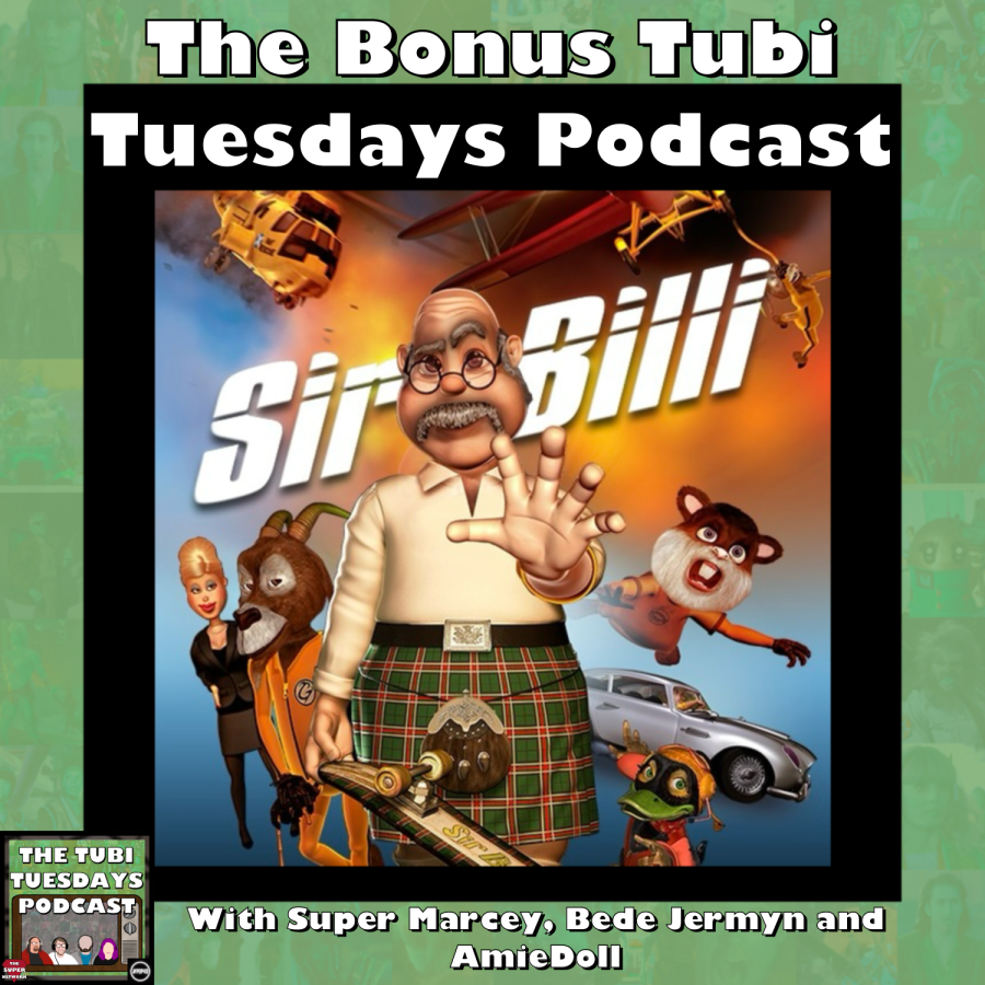 The Bonus Tubi Tuesdays Podcast – Sir Billi aka Guardian of the ...