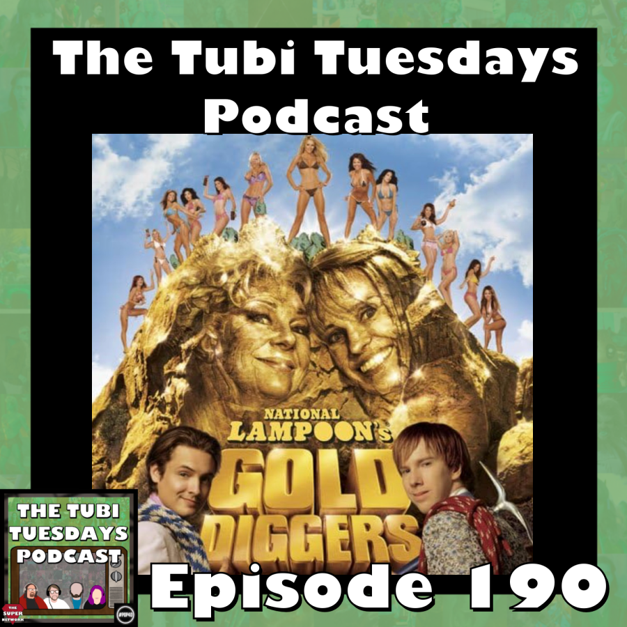 The Tubi Tuesdays Podcast Episode 190 – National Lampoon’s Gold Diggers (2003) | The Super Network