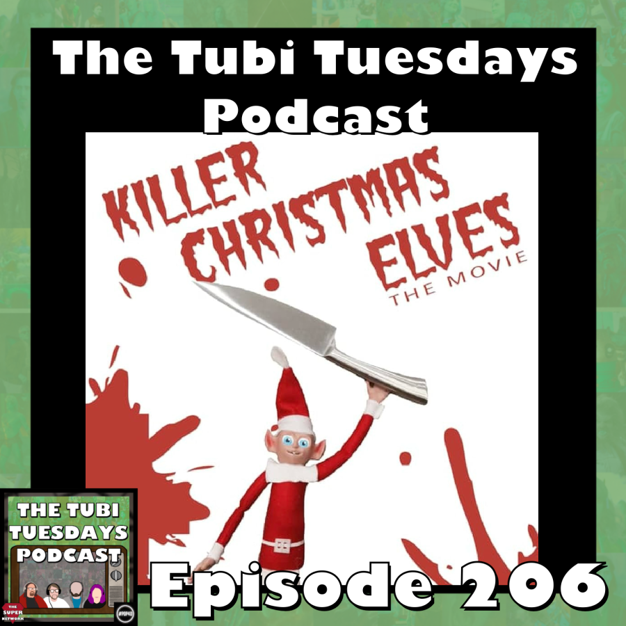 The Tubi Tuesdays Podcast Episode 206 – Killer Christmas Elves (2021 ...