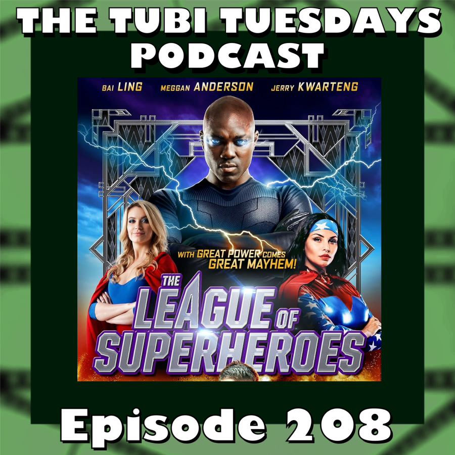 The Tubi Tuesdays Podcast Episode 208 – The League of Superheroes (2015 ...